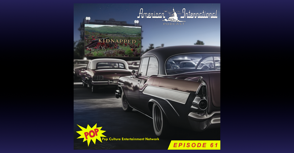 Kidnapped - American International Podcast