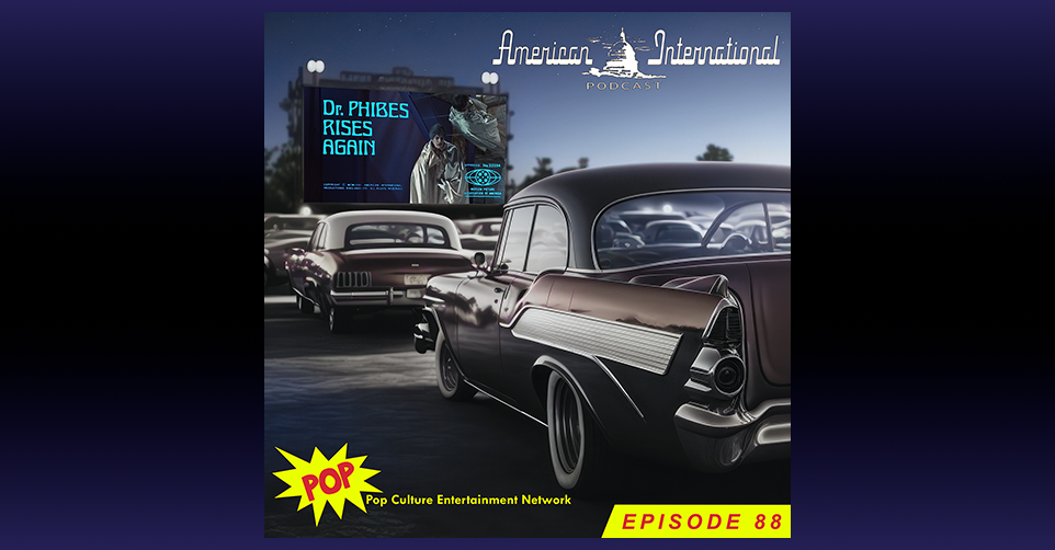 Dr. Phibes Rises Again - American International Podcast
